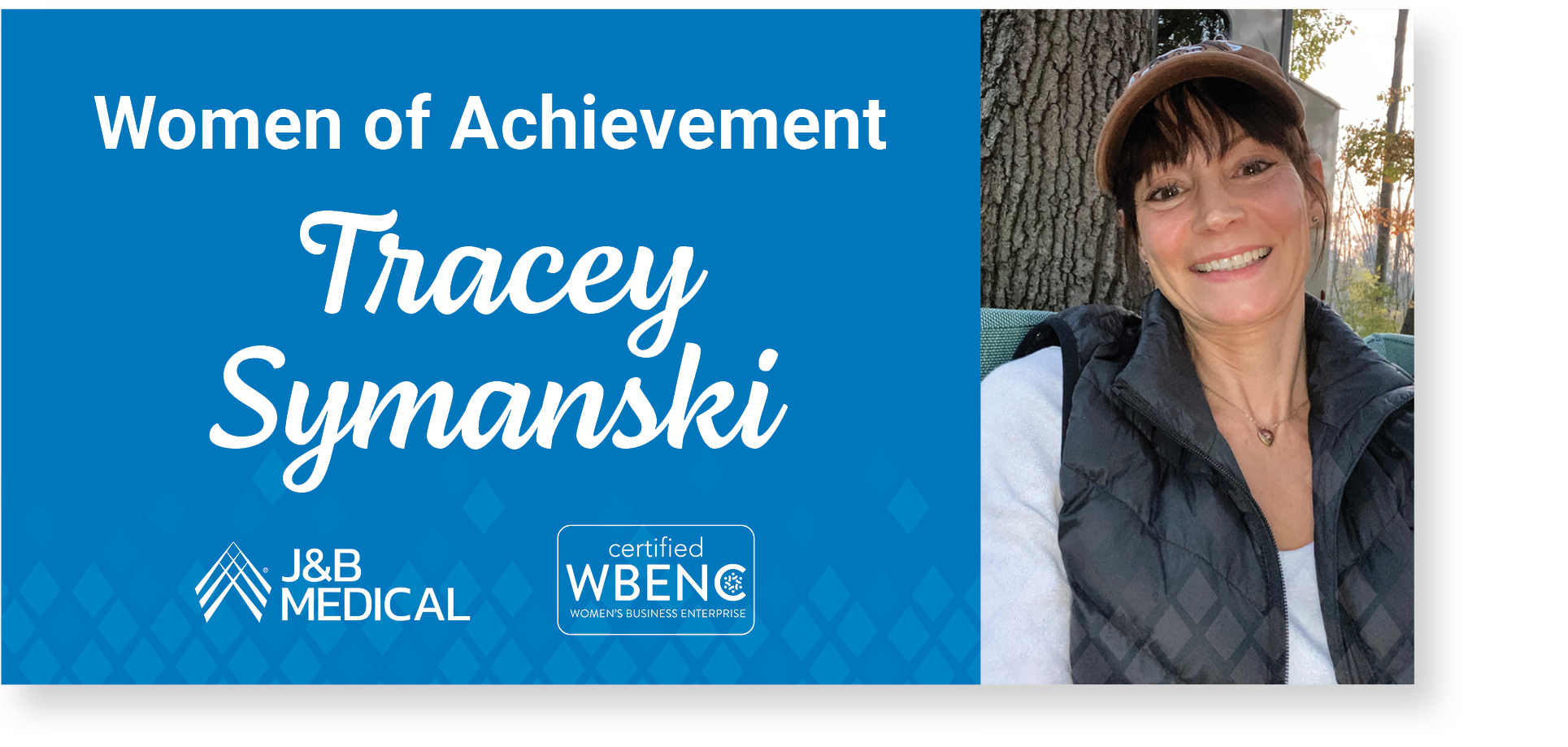 Women of Achievement - Tracey Symanski - J&B Medical Women of ...